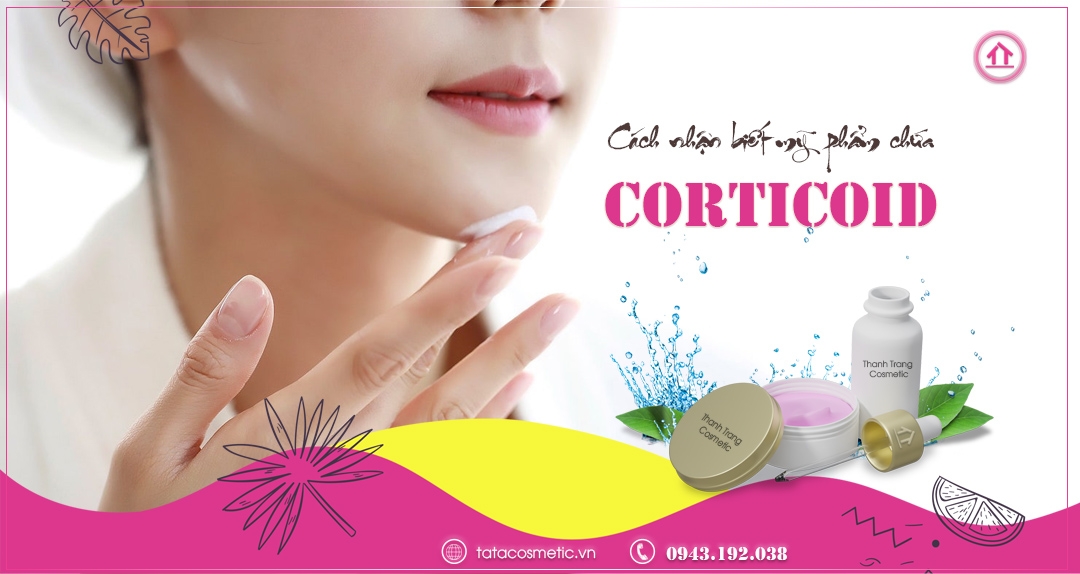 Các cách nhận biết mỹ phẩm chứa corticoid